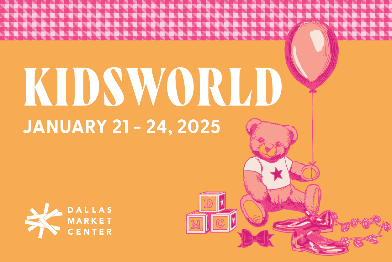 KidsWorld at Dallas Market Center: What to Know for January Markets